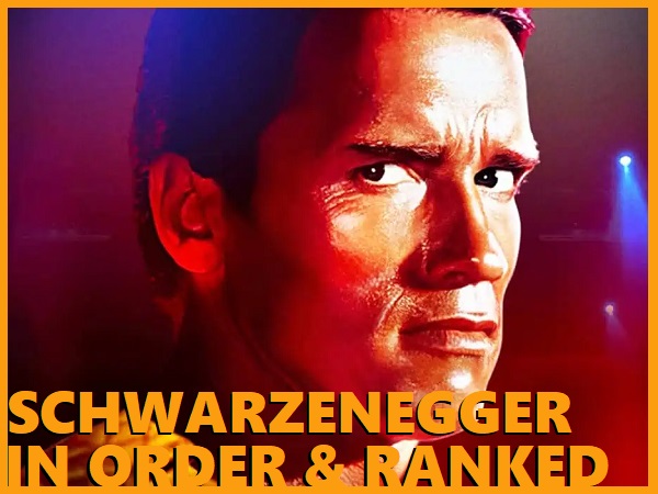 Arnold Schwarzenegger movies: In order and ranked | It's A Stampede!